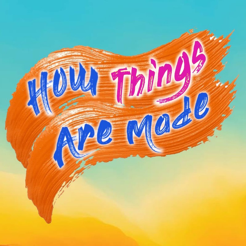 How Things Are Made | Snapchat