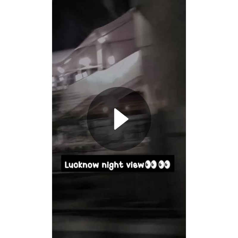Lucknow night view👀👀 | Spotlight on Snapchat