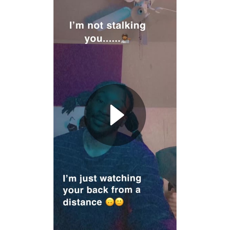 I’m not stalking you......💁🏾 | I’m just watching your back from a ...